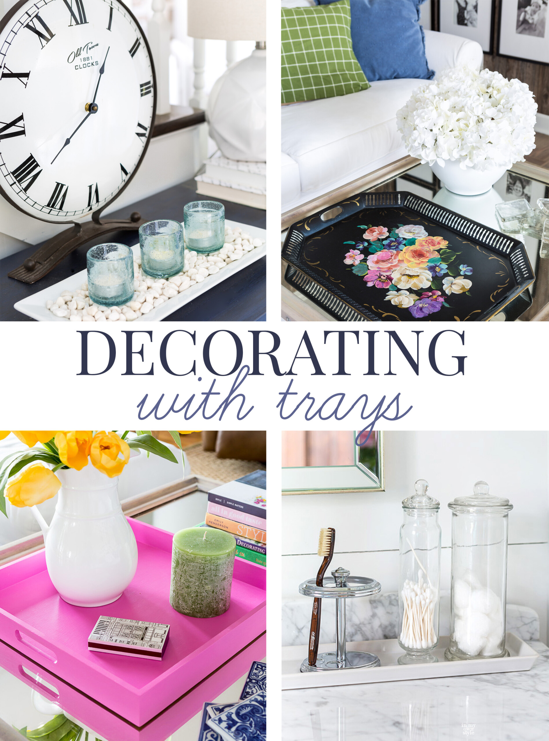 Decorating With Trays in Every Room - In My Own Style